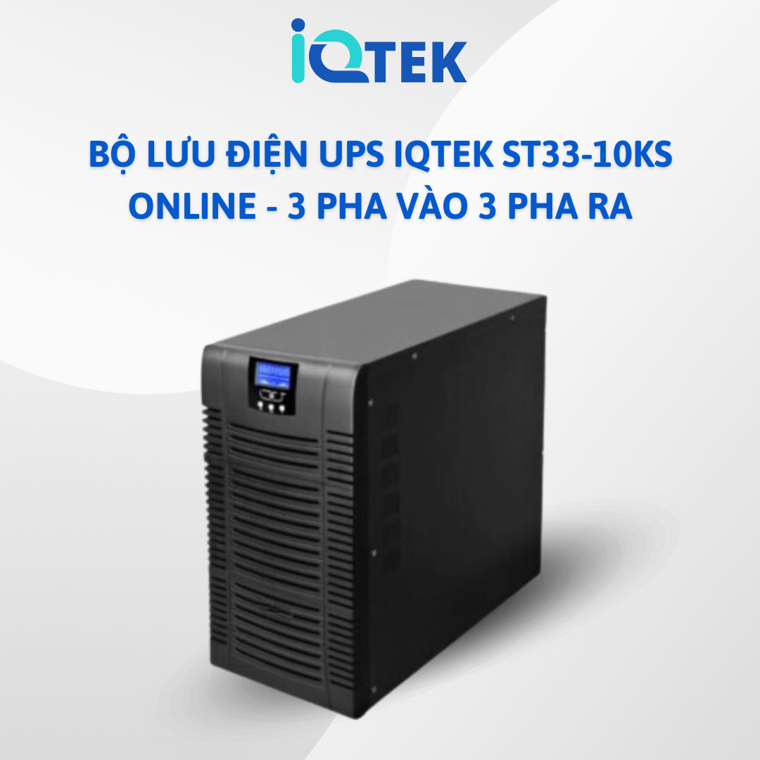 BỘ LƯU ĐIỆN UPS IQTEK ST33-10KS ONLINE - 3 PHA VÀO 3 PHA RA - IQTek