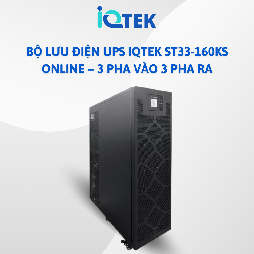 BỘ LƯU ĐIỆN UPS IQTEK ST33-160KS ONLINE - 3 PHA VÀO 3 PHA RA - IQTek