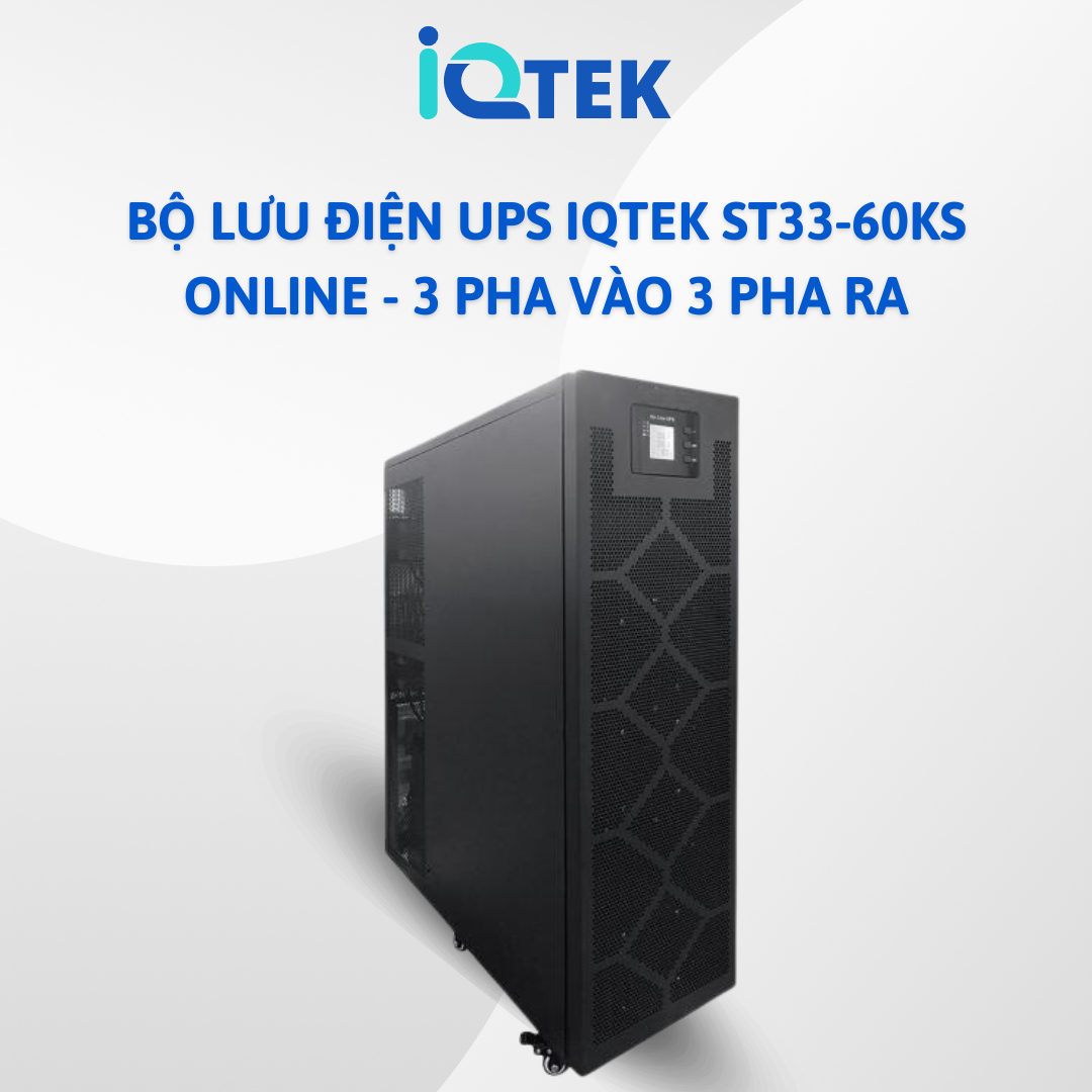 BỘ LƯU ĐIỆN UPS IQTEK ST33-60KS ONLINE - 3 PHA VÀO 3 PHA RA - IQTek
