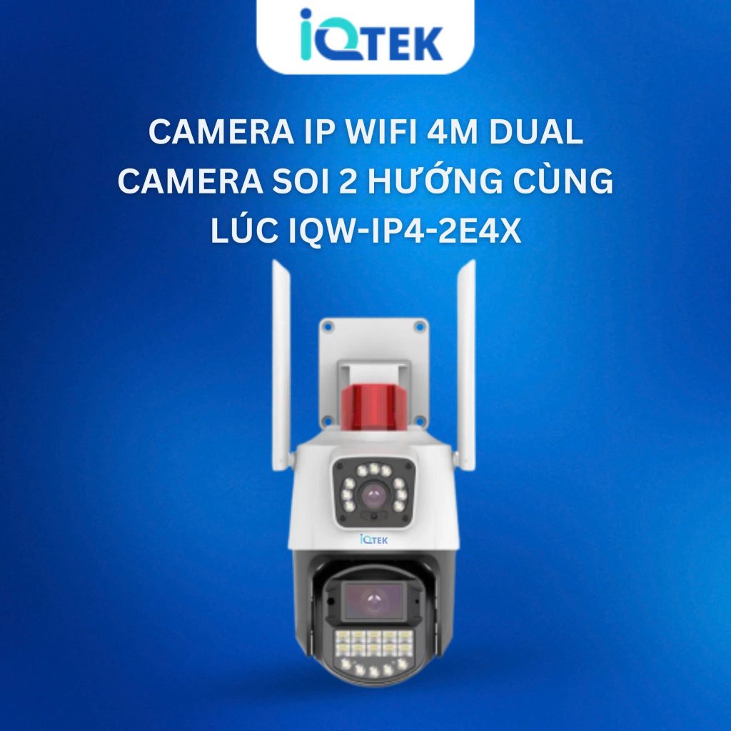 Camera IP Wifi IQtek 4M - 2 Mắt 2 Hướng - Zoom 4X - Ban Đêm Có Màu ...