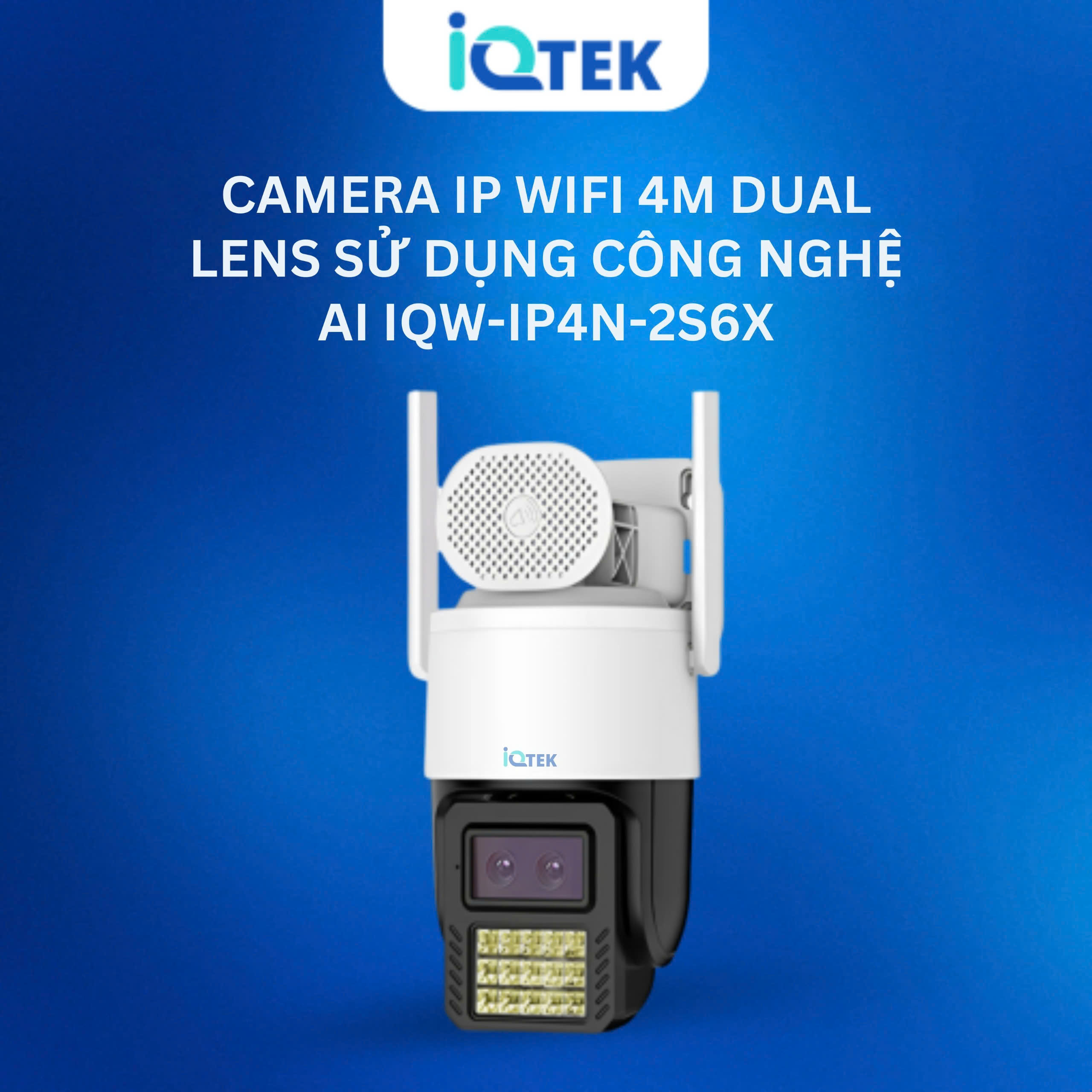 Camera IP Wifi IQtek Công nghệ AI 4M - Dual Lens - Zoom 6X - Ban Đêm Có ...