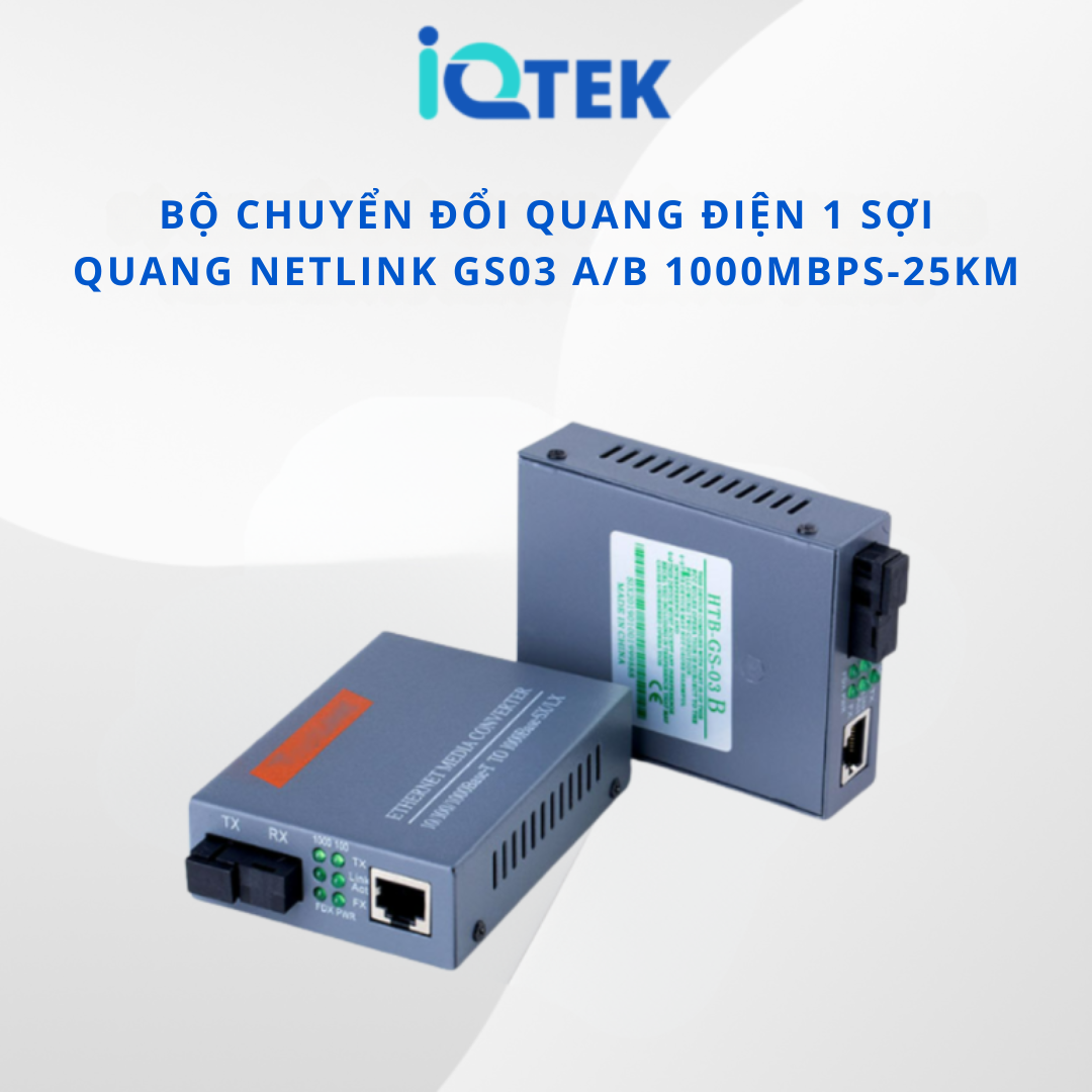 Bộ chuyển đổi quang điện 1 sợi quang NetLink GS03 A/B 1000Mbps-25KM - IQTek
