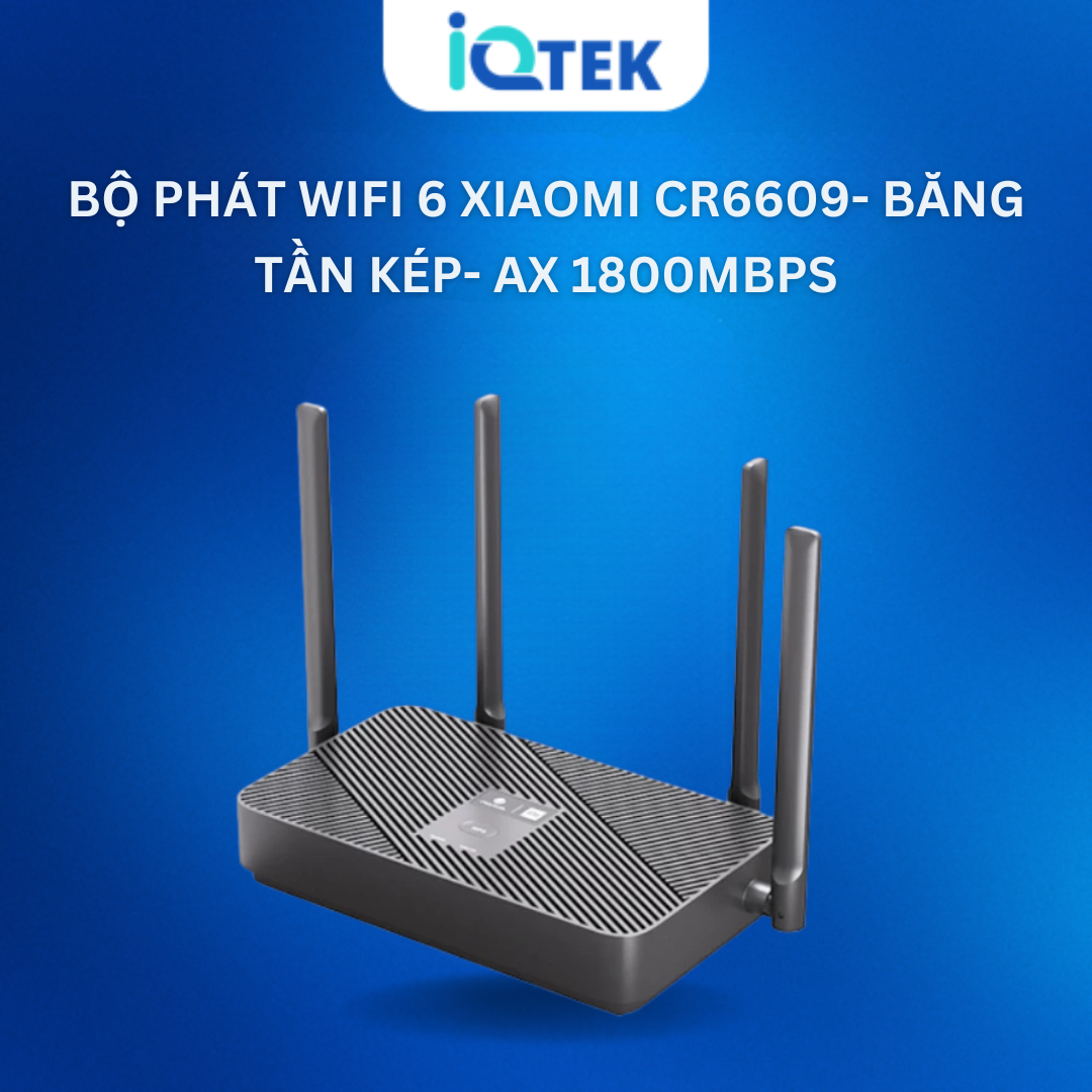 Bộ Phát Wifi 6 Xiaomi CR6609 CR6606 CR6609- Băng Tần Kép- Ax 1800Mbps - IQTek